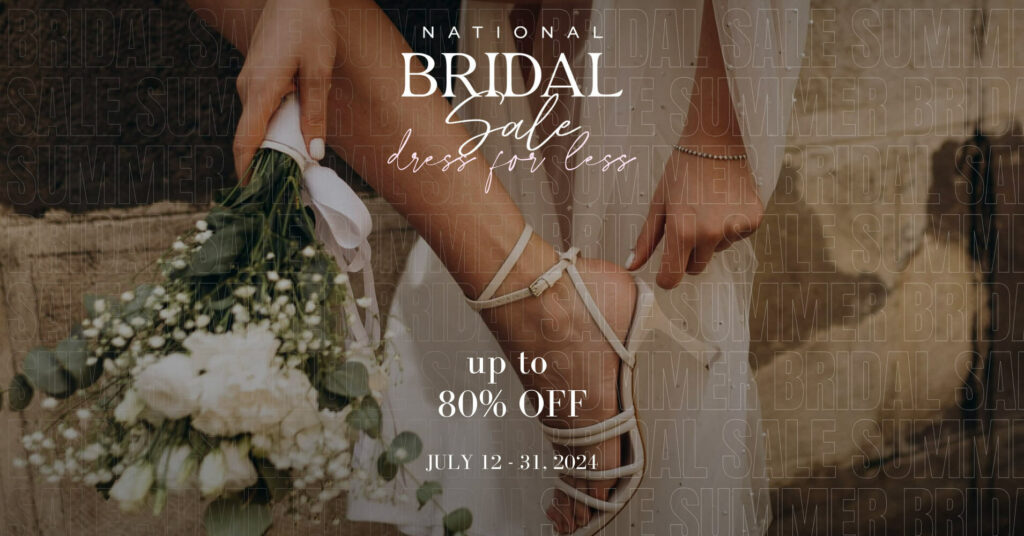National Bridal Sale Event | Exquisite Wedding Dresses | Bridal Boutique